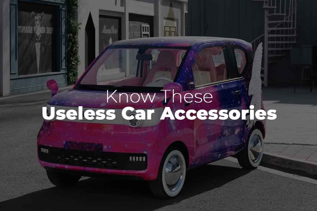 Be Aware with These Useless Car Accessories & Save Money – Car Shala